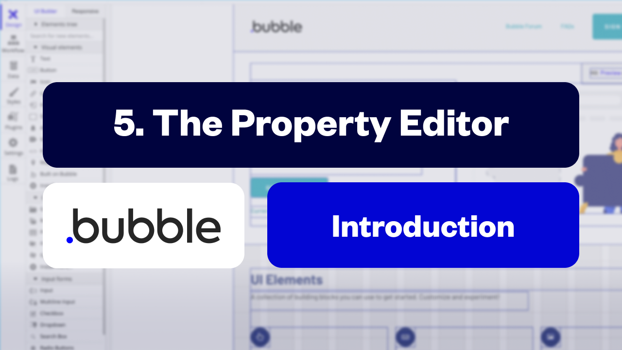 The Property Editor | Bubble
